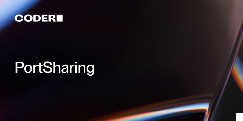 Port Sharing API Reference | Coder Docs